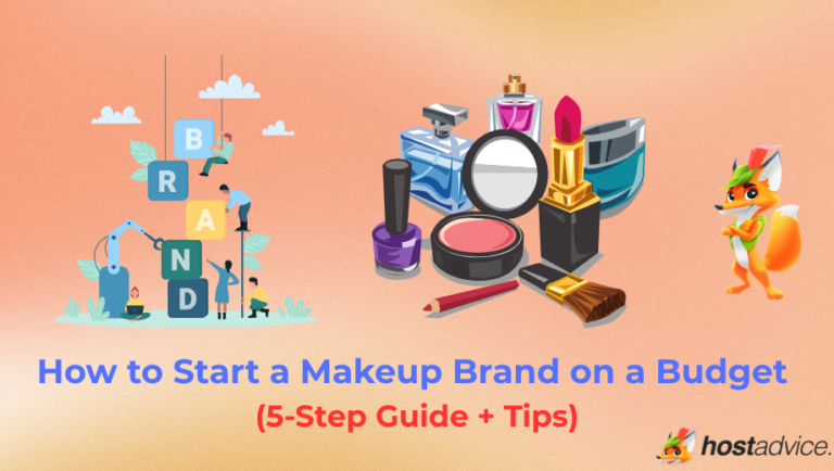 How to Start a Makeup Brand on a Budget (Guide + Tips)
