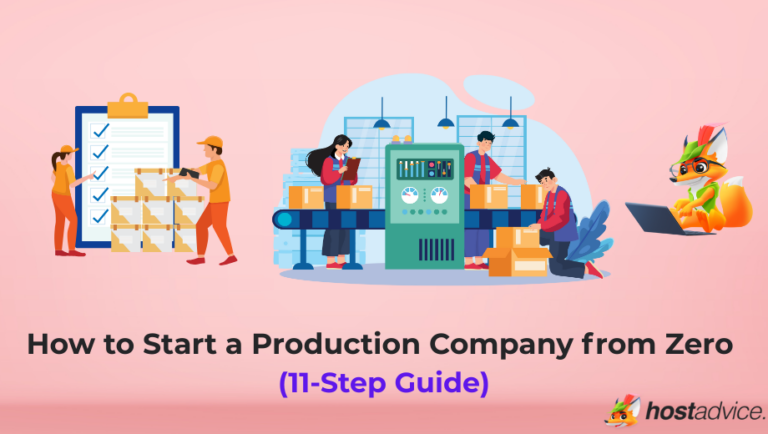 How to Start a Production Company from Zero (11-Step Guide)