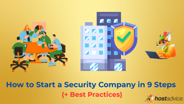 How to Start a Security Company In 9 Steps (+ Best Practices)