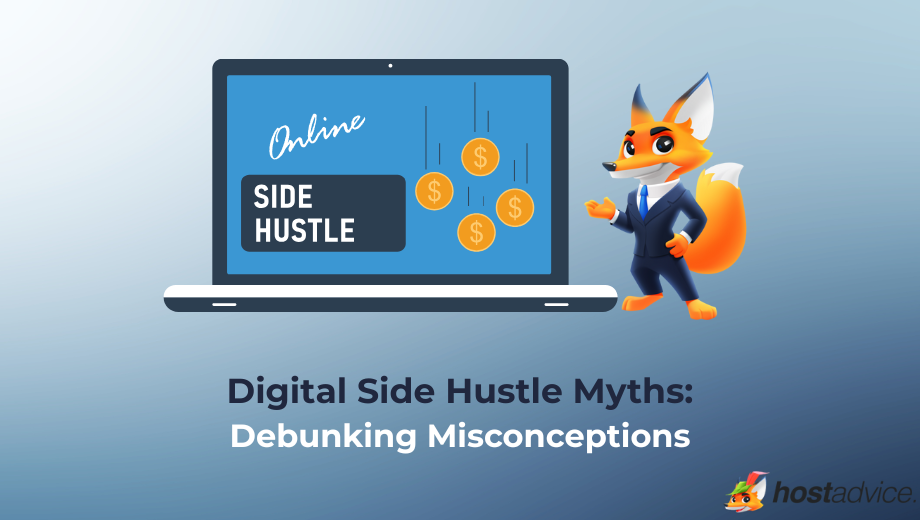 Digital Side Hustle Myths Debunked: What It Really Takes to Succeed