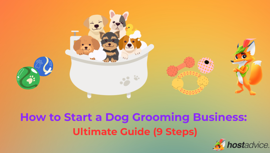How to Start a Dog Grooming Business: Ultimate Guide
