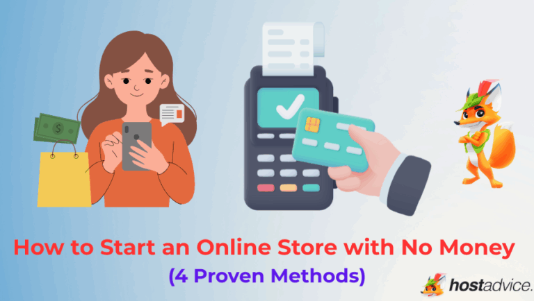 How to Start an Online Store with No Money (4 Proven Ways)