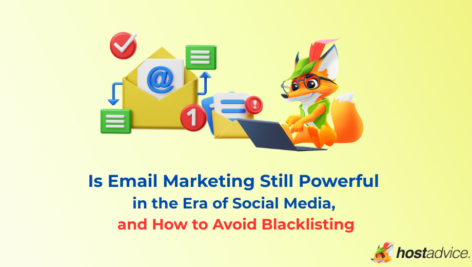 Is Email Marketing Still Effective & How to Avoid Blacklisting