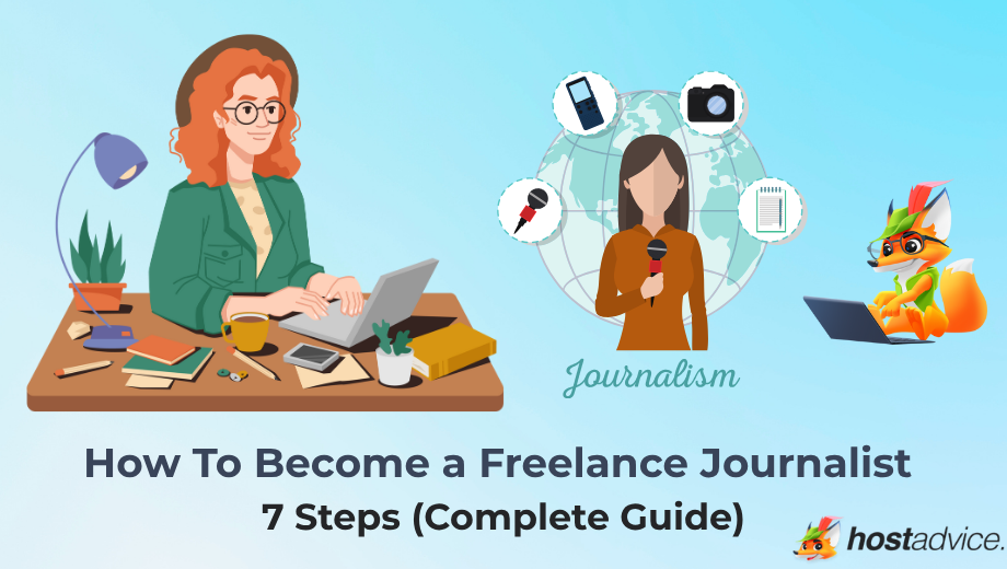 How To Become Freelance Journalist in 7 Steps (Full Guide)