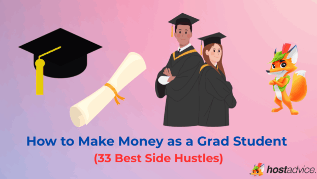 How to Make Money as a Grad Student (33 Best Side Hustles)