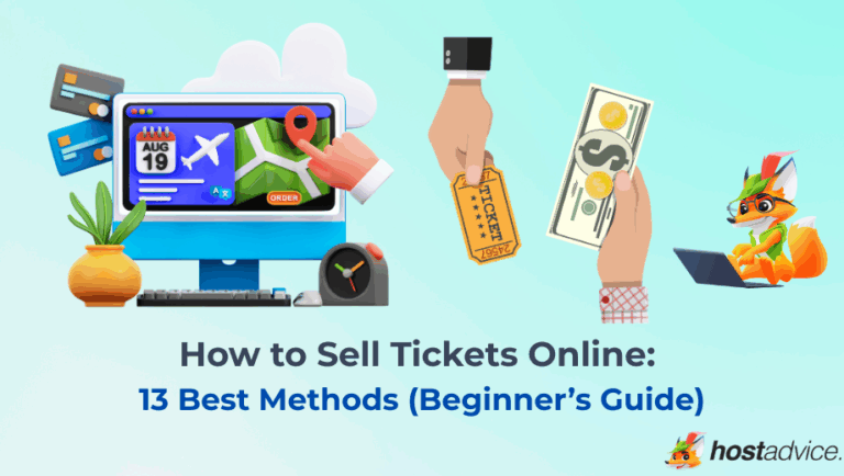 How to Sell Tickets Online: 13 Best Methods (Beginner’s Guide)