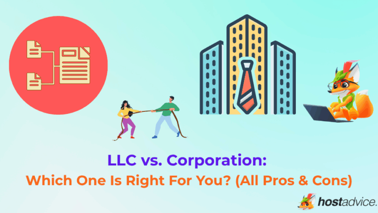 LLC vs Corporation: Which One Is Right For You? Pros & Cons