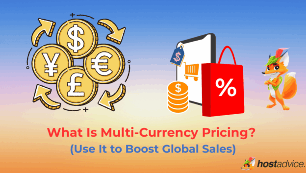 What Is Multi-Currency Pricing & How to Use It to Boost Sales