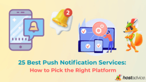 25 Best Push Notification Services: How to Pick the Right Platform