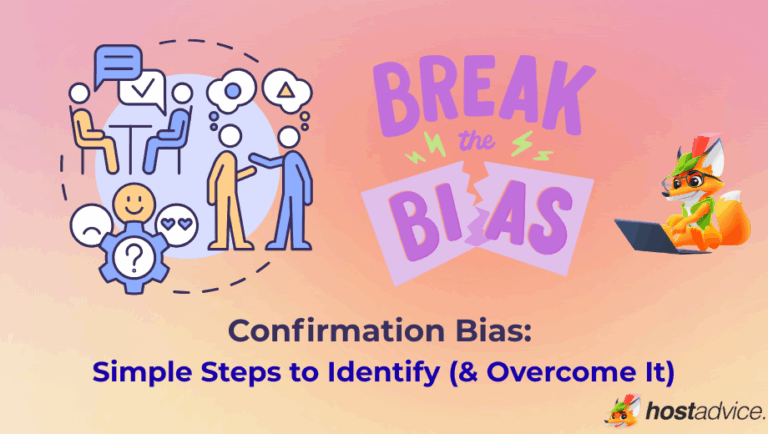 Confirmation Bias: Simple Steps to Identify (& Overcome It)