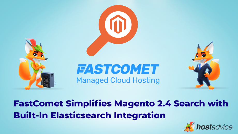 FastComet Has Integrated Elasticsearch into Its Magento Hosting
