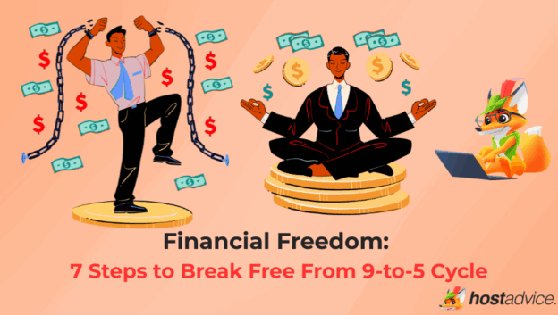 Financial Freedom: 7 Steps to Break Free From 9-to-5 Cycle