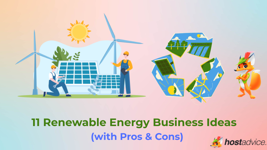 11 Renewable Energy Business Ideas for 2025 (Pros & Cons)