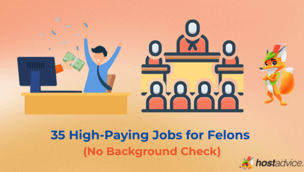 35 High-Paying Jobs for Felons (No Background Check)