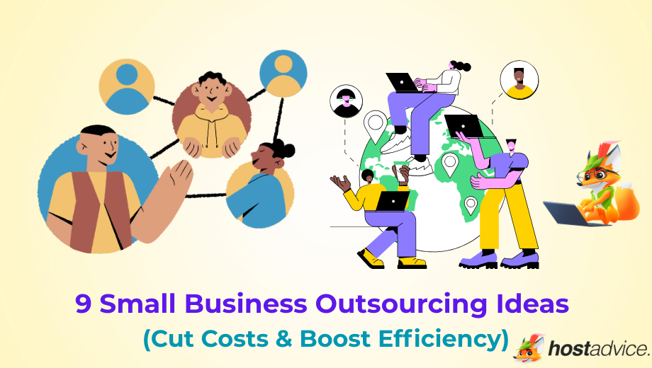 9 Small Business Outsourcing Ideas (Save & Streamline)