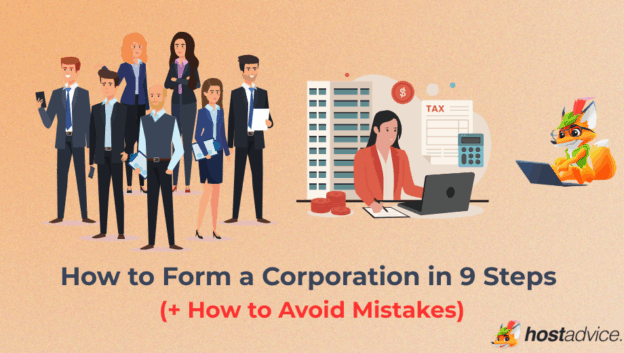 How to Form a Corporation in 9 Steps (+How to Avoid Mistakes)