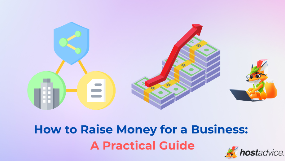 How to Raise Money for a Business: 12+ Smart Ways