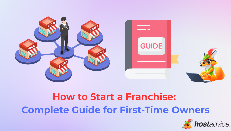 How to Start a Franchise: Step-by-Step Beginner’s Guide