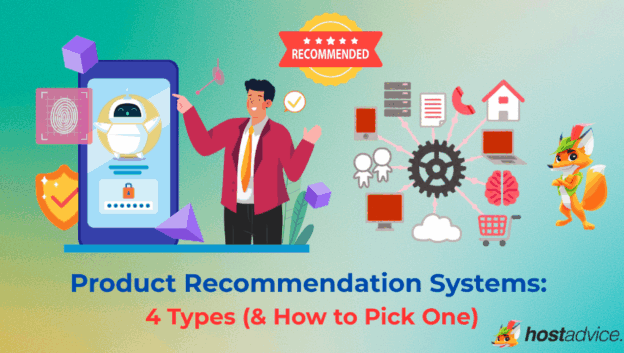Product Recommendation Systems: 4 Types & How to Pick One