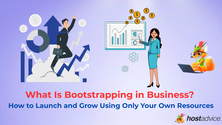 What Is Bootstrapping in Business? A Full Guide for Founders