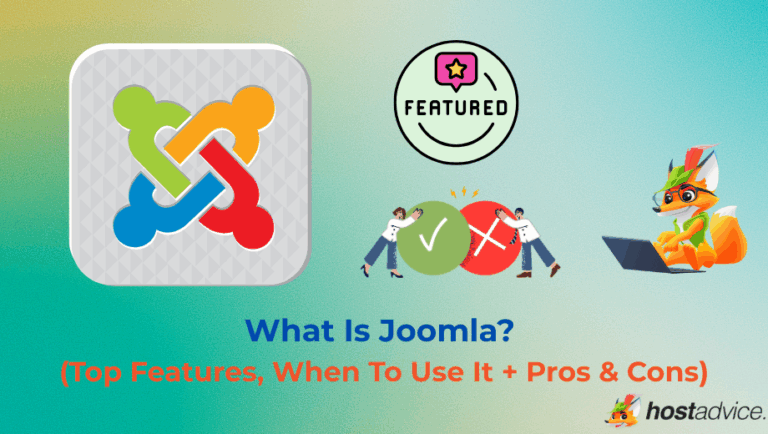 What Is Joomla? (Top Features, When To Use It + Pros & Cons)