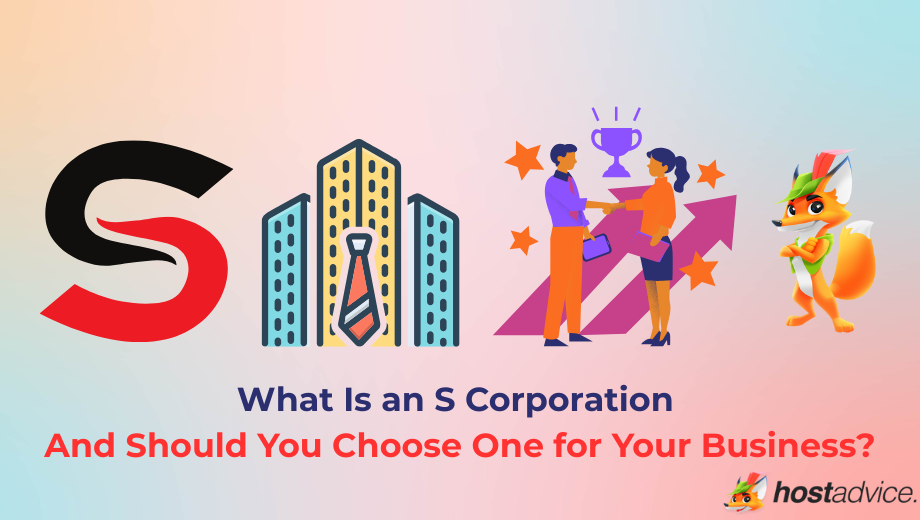 S Corporation Guide: What It Is, How It Works, and Who It's For