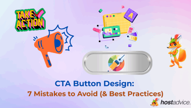 CTA Button Design: 7 Mistakes to Avoid (& Best Practices)