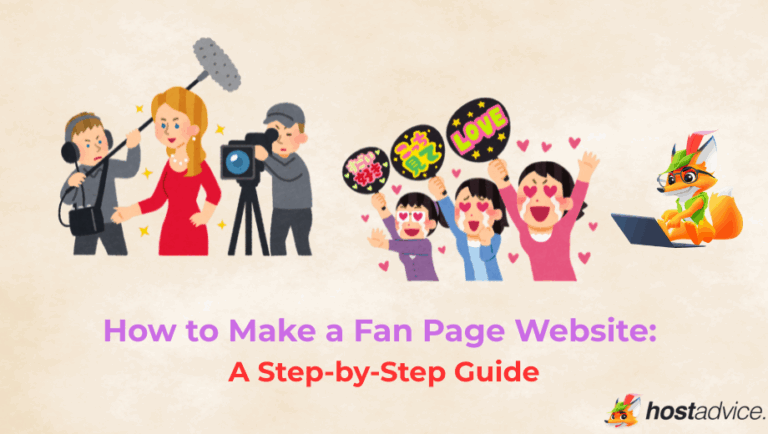 How to Make a Fan Page Website: A Step-by-Step Guide