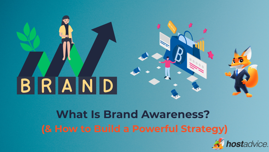 What Is Brand Awareness? (& How to Build a Strong Strategy)