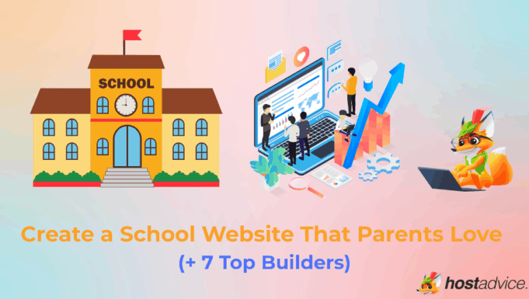 Create a School Website That Parents Love (+ 7 Top Builders)