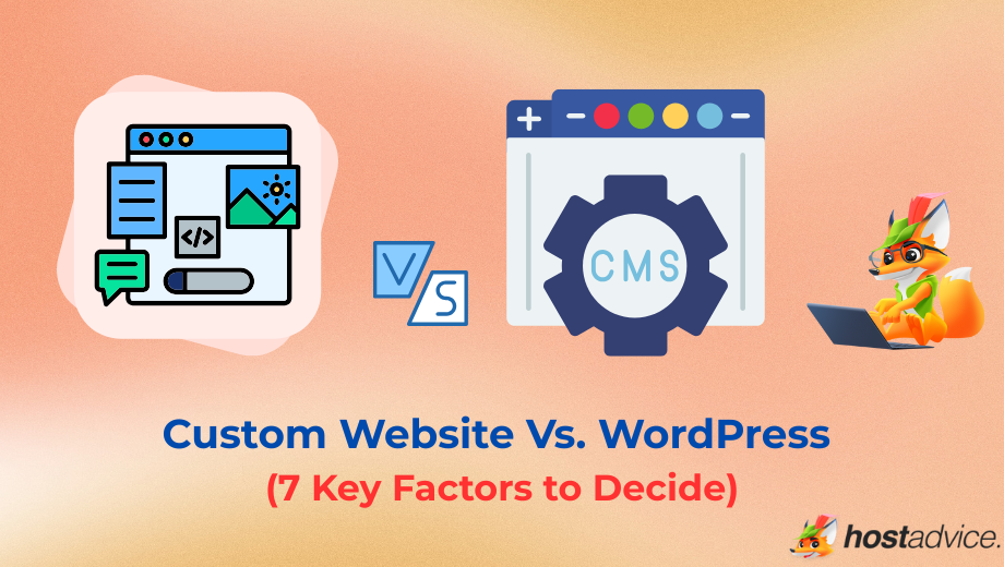 Custom Website vs. WordPress (7 Key Factors to Decide)