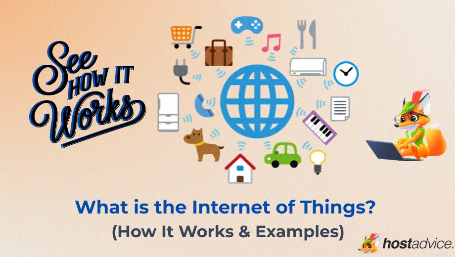 What is the Internet of Things? (How It Works & Examples)