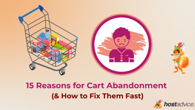 15 Reasons for Cart Abandonment (& How to Fix Them Fast)