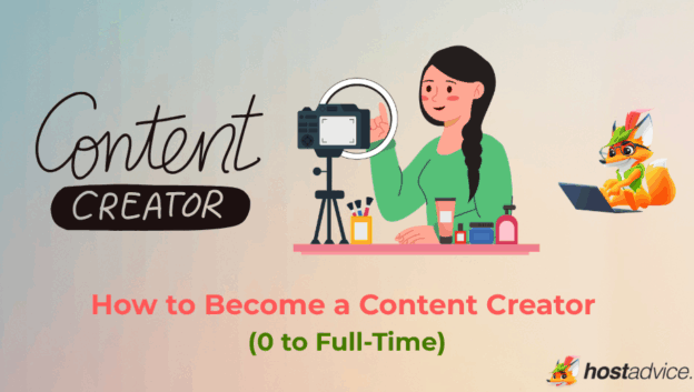 How to Become a Content Creator (0 to Full-Time in 2026)