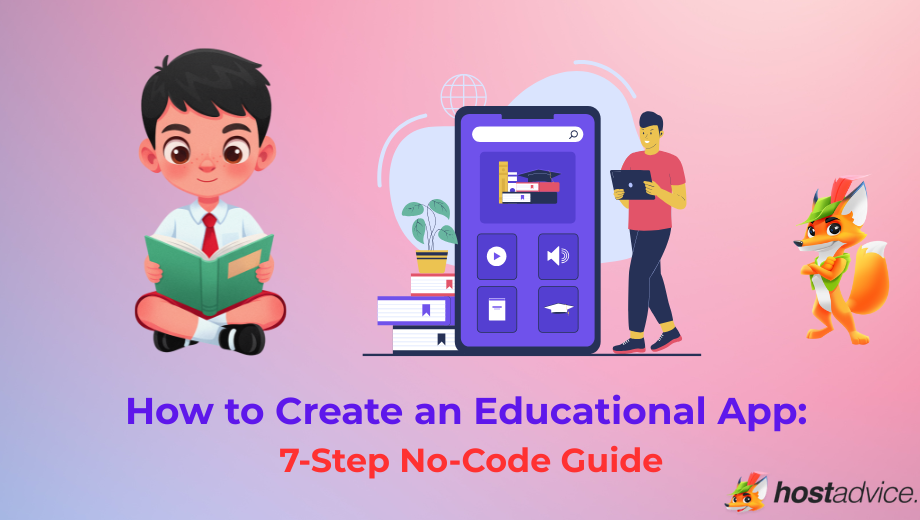 How to Create an Educational App: 7-Step No-Code Guide