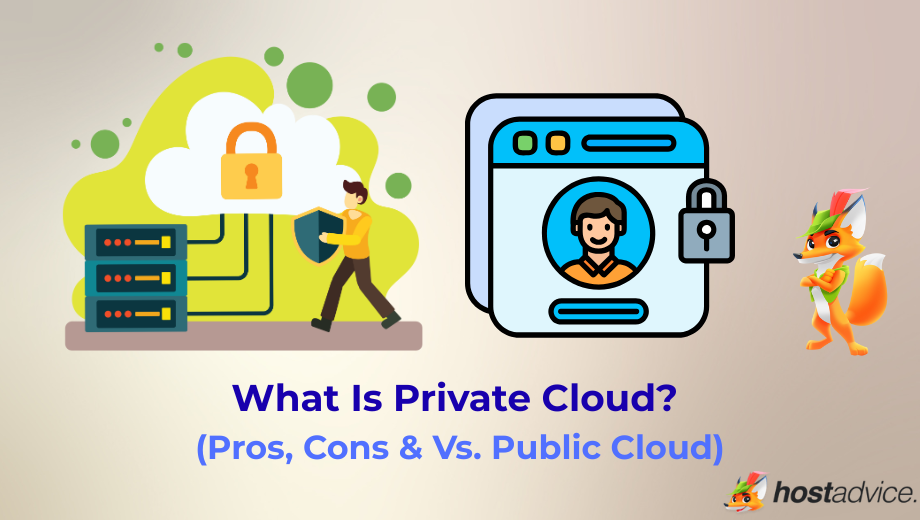 What Is Private Cloud? (Pros, Cons & Vs. Public Cloud)