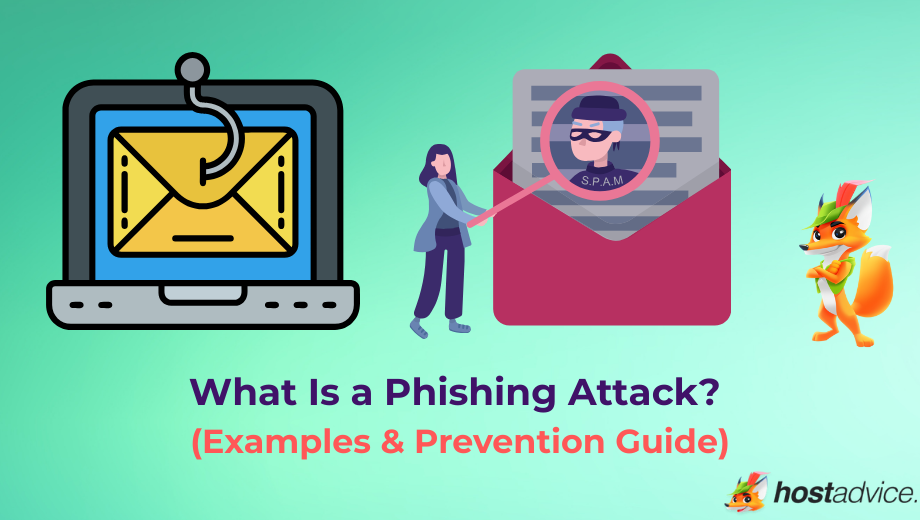 What Is a Phishing Attack? (Examples & Prevention Guide)