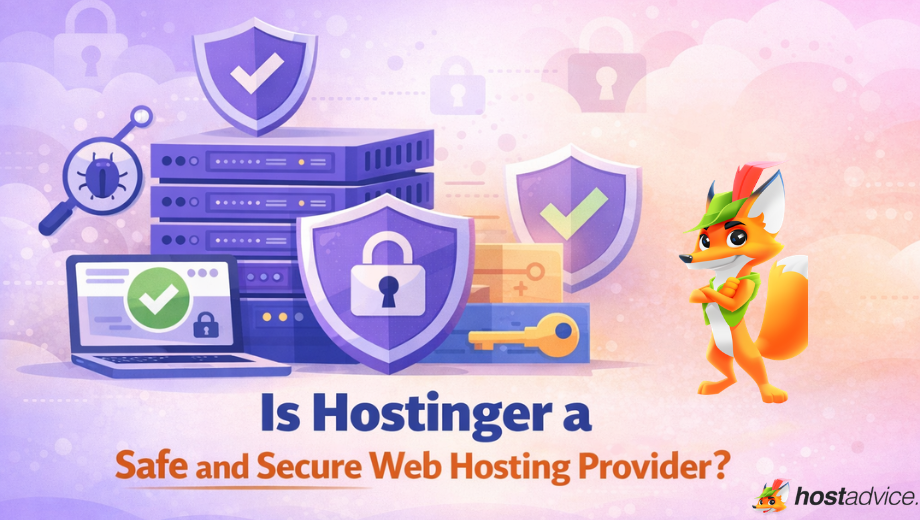 Is Hostinger a Safe and Secure Web Hosting Provider?