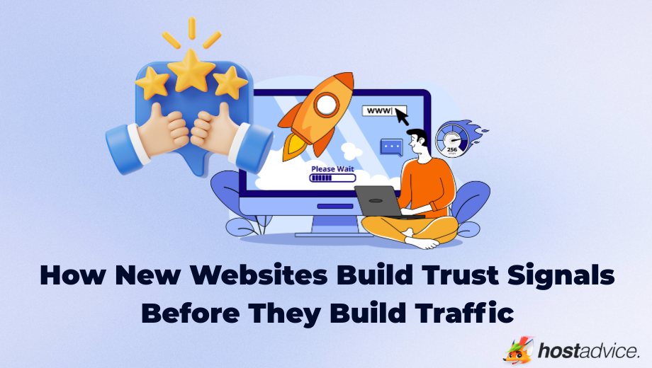 How New Websites Build Trust Signals Before They Build Traffic